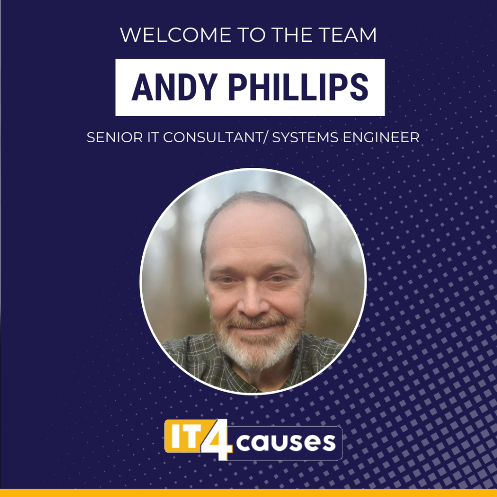 Welcoming Andy Phillips to the IT4Causes Team - IT4Causes